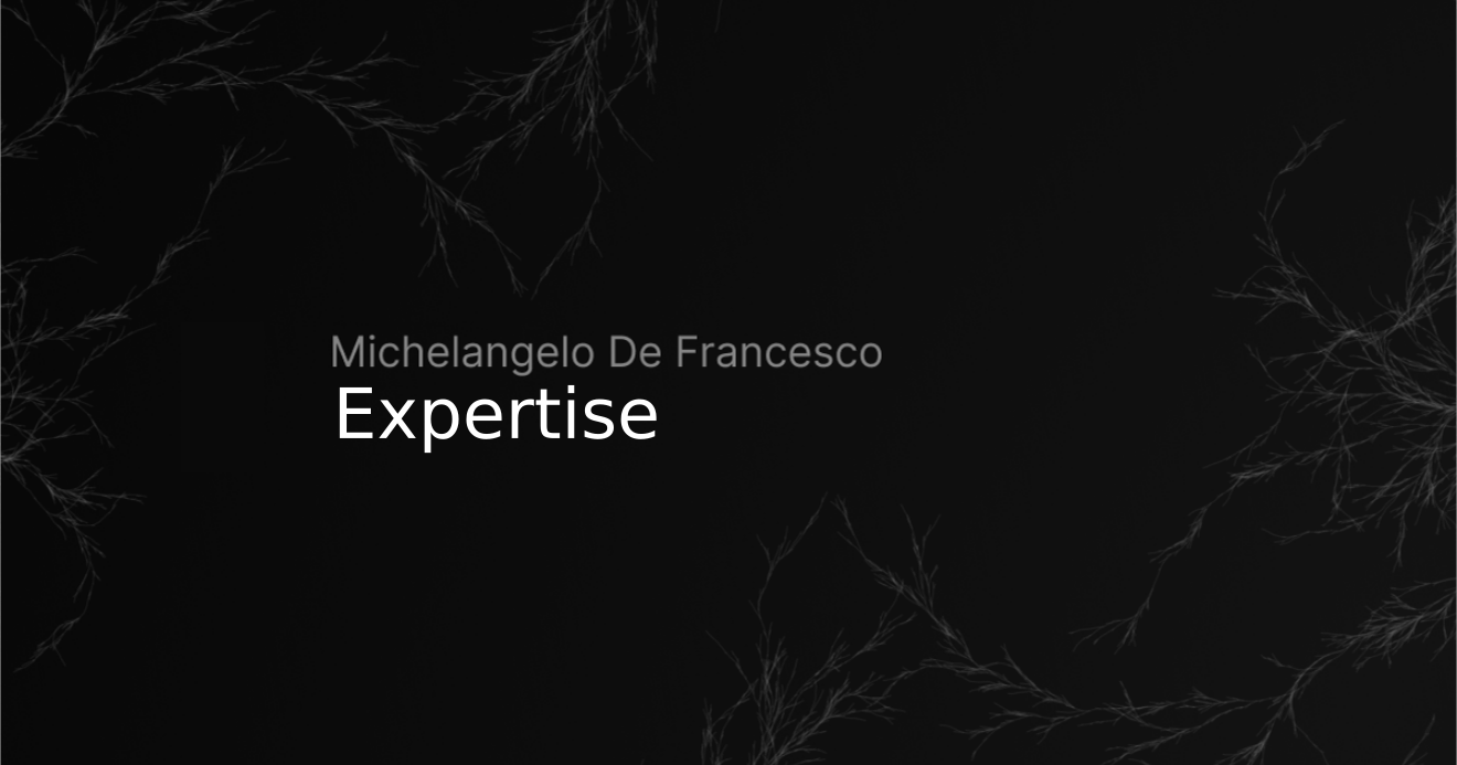 Expertise - Michelangelo De Francesco